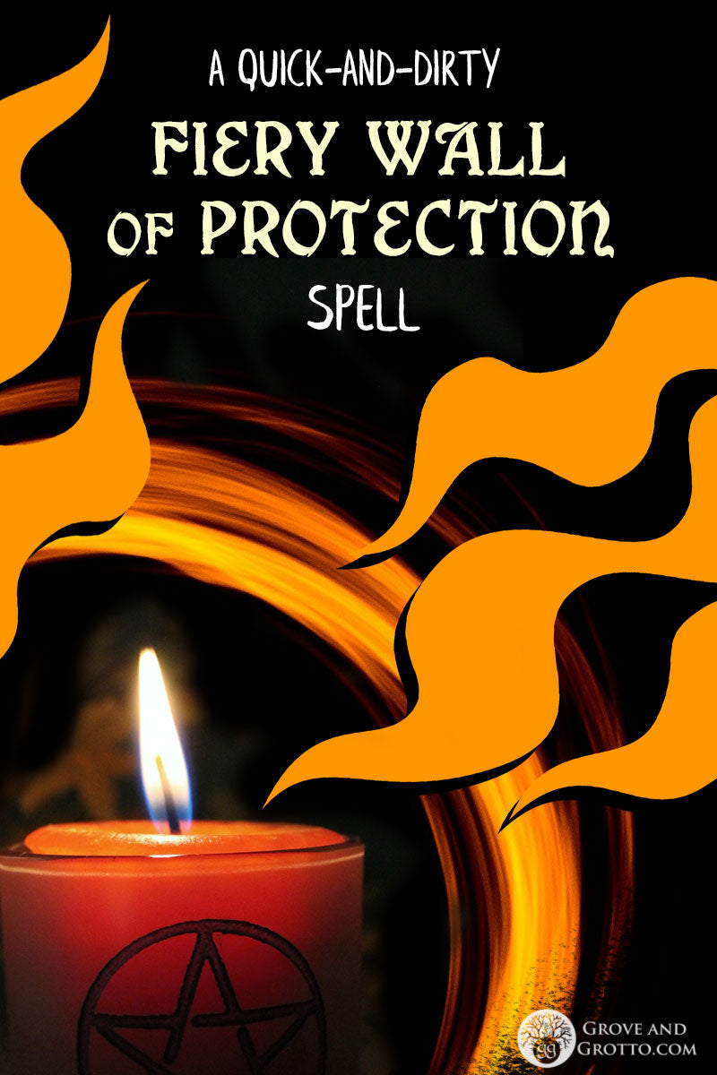The Fiery Wall of Protection – Grove and Grotto