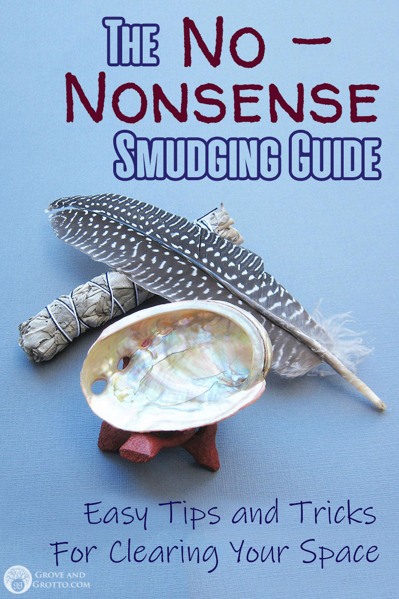 The no-nonsense smudging guide: Easy tips and tricks for clearing your ...